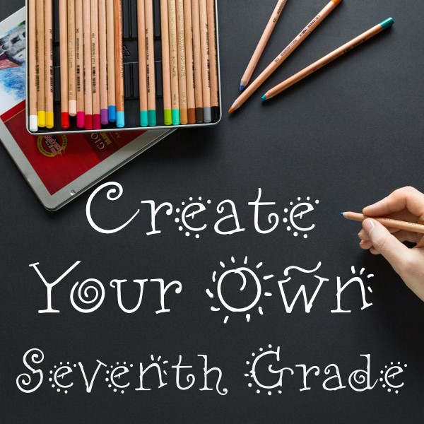 Create Your Own Waldorf 7th Grade Curriculum