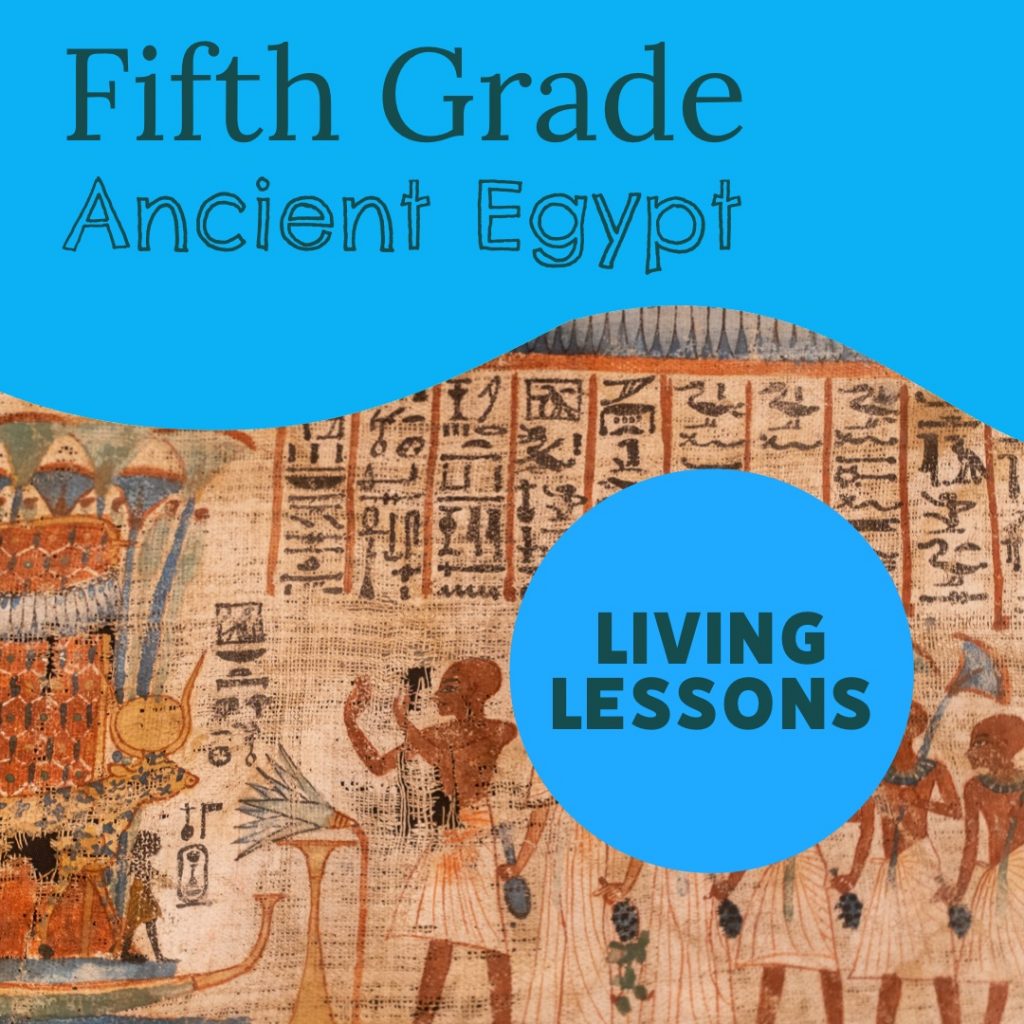 Fifth Grade Ancient Egypt with Living Lessons - Earthschooling