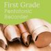 First Grade Pentatonic Recorder Block - Earthschooling