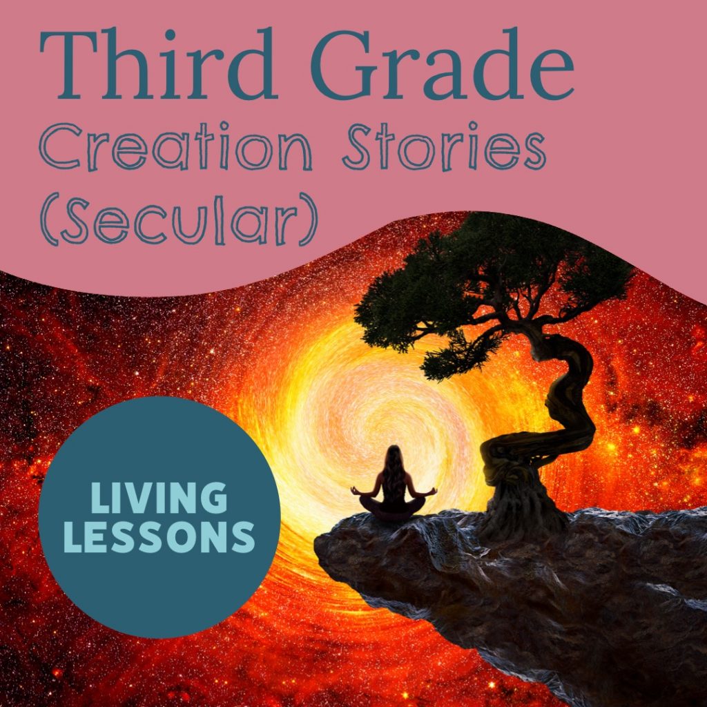Third Grade Creation Stories Block with Living Lessons - Earthschooling